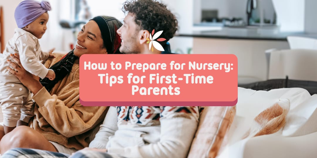 How to Prepare for Nursery: Tips for First-Time Parents - Kindred ...