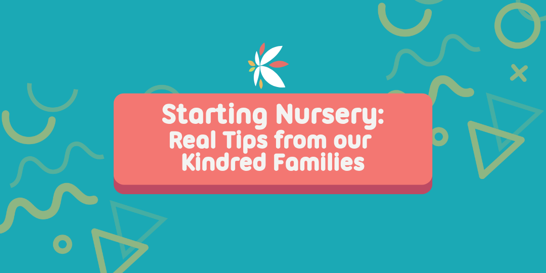 Starting Nursery: Real Tips from Our Kindred Families - Kindred ...